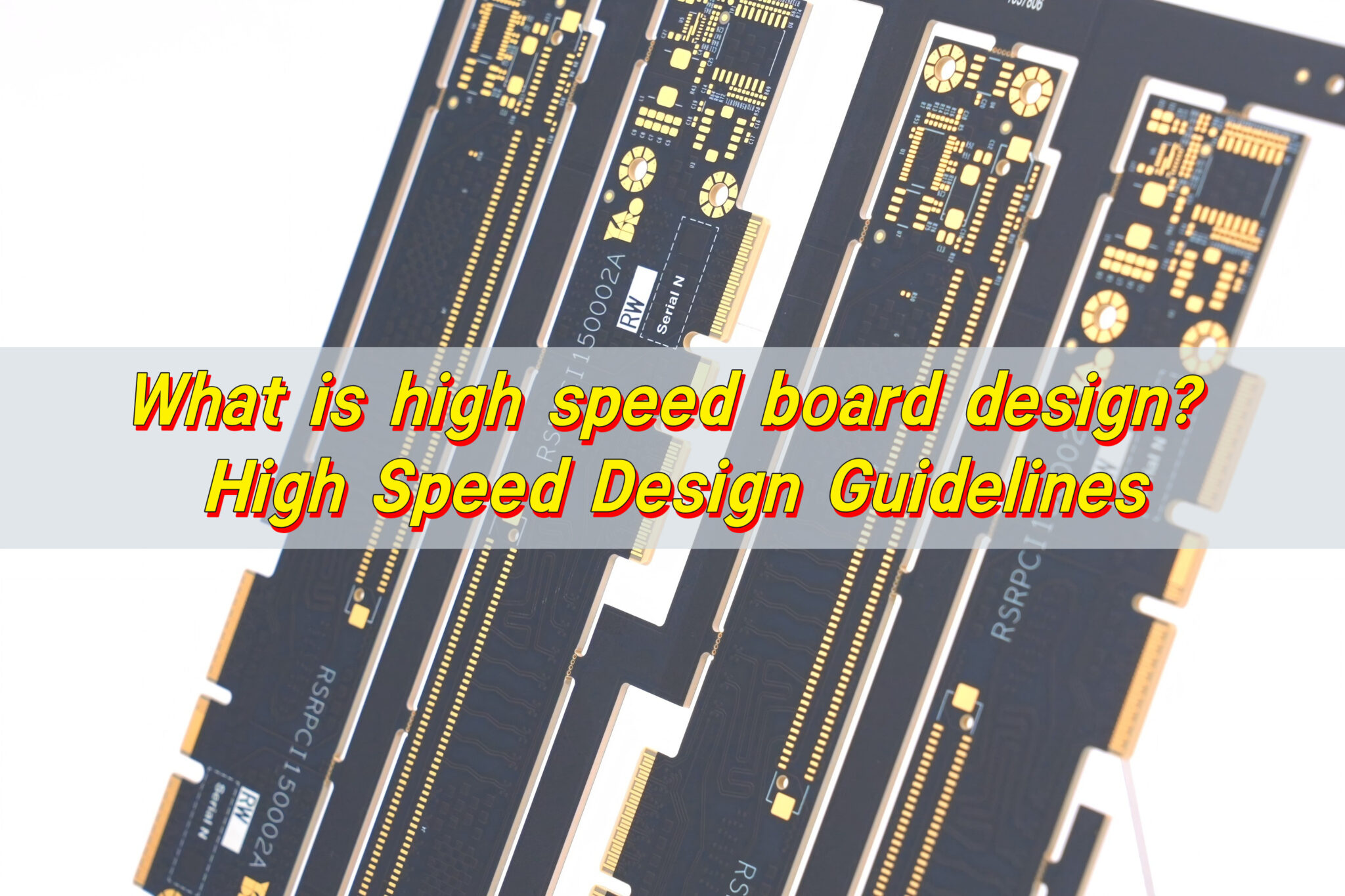 What is high speed board design? High Speed Design Guidelines - PCB ...